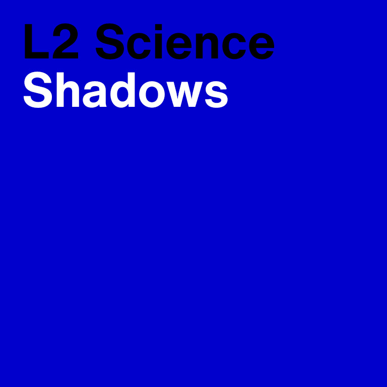 Shadows (L2 Science) | Learnest
